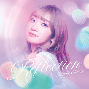 CD 大橋彩香 / 大橋彩香 4th Album「Reflection」 初回限定盤-amiami.jp-あみあみオンライン本店-